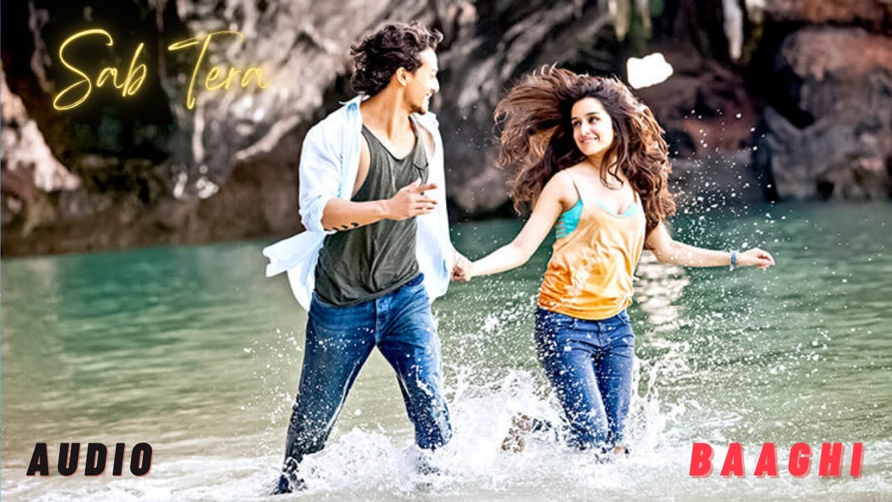 SAB TERA Full Audio Song | BAAGHI | Tiger Shroff, Shraddha Kapoor ...