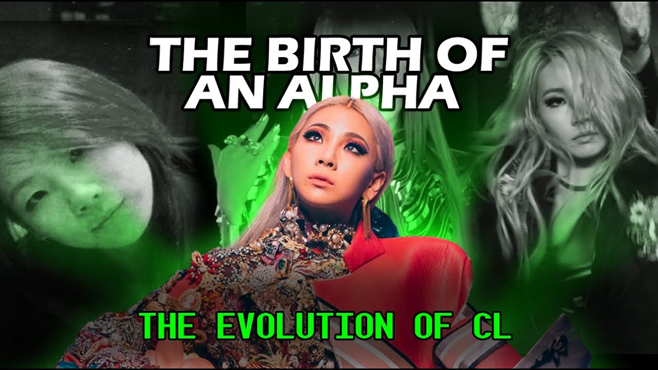 THE BIRTH OF AN ALPHA | The Evolution Of CL - YouTube
