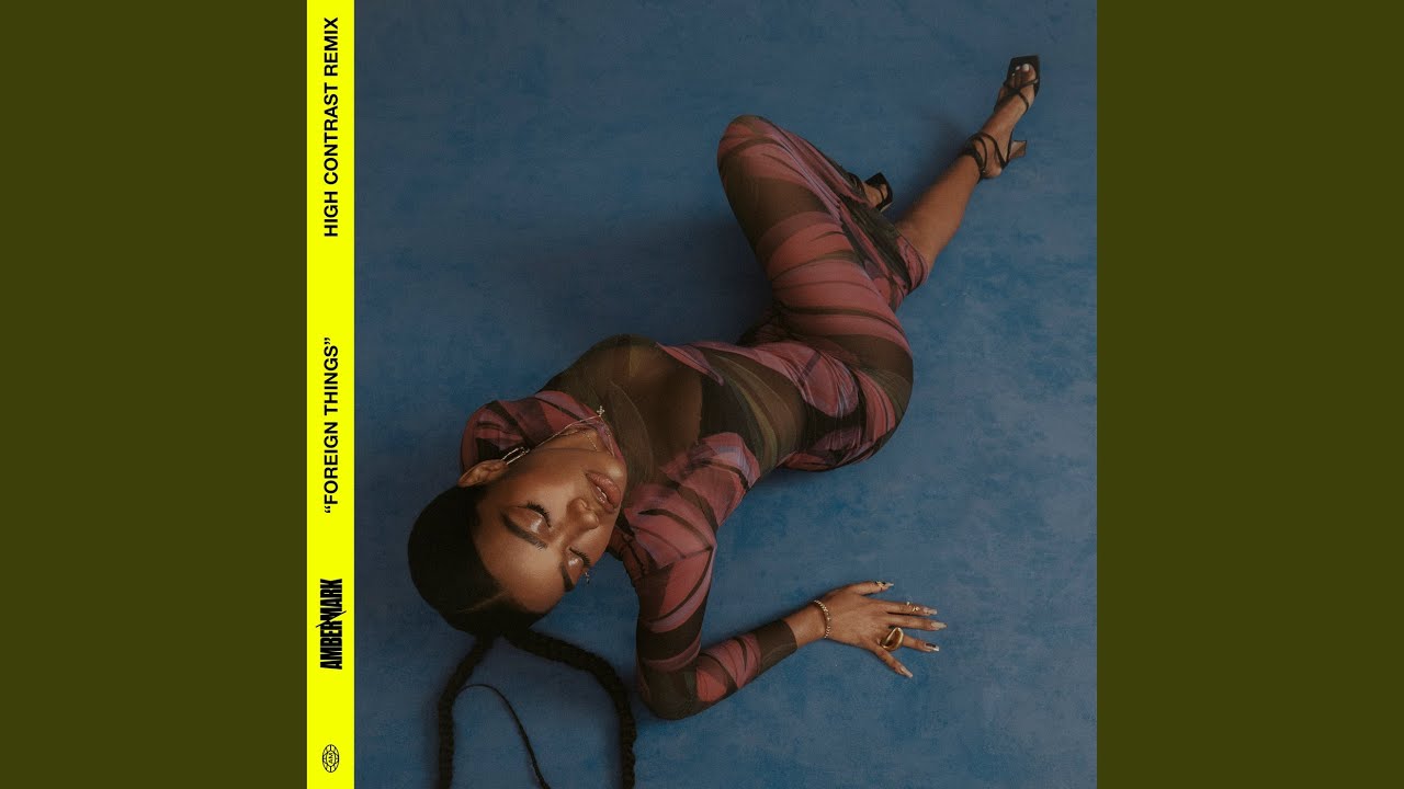 Foreign Things (High Contrast Remix) - YouTube