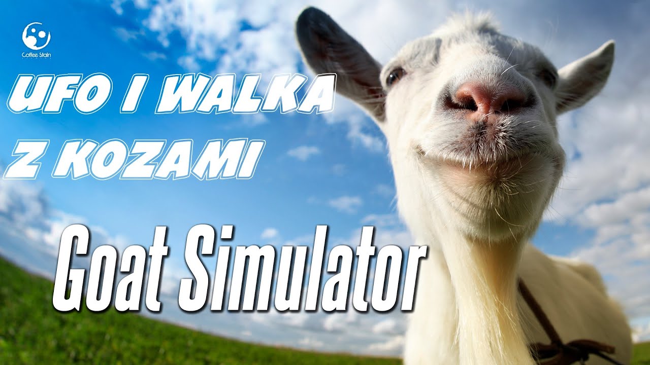 Zagrajmy w Goat Simulator - UFO i Walka z Kozami / Gameplay - YouTube