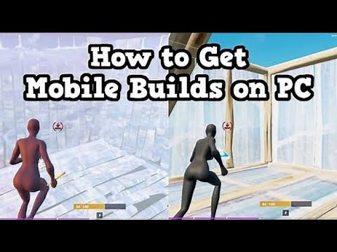 How to get mobile builds on pc Fortnite - YouTube