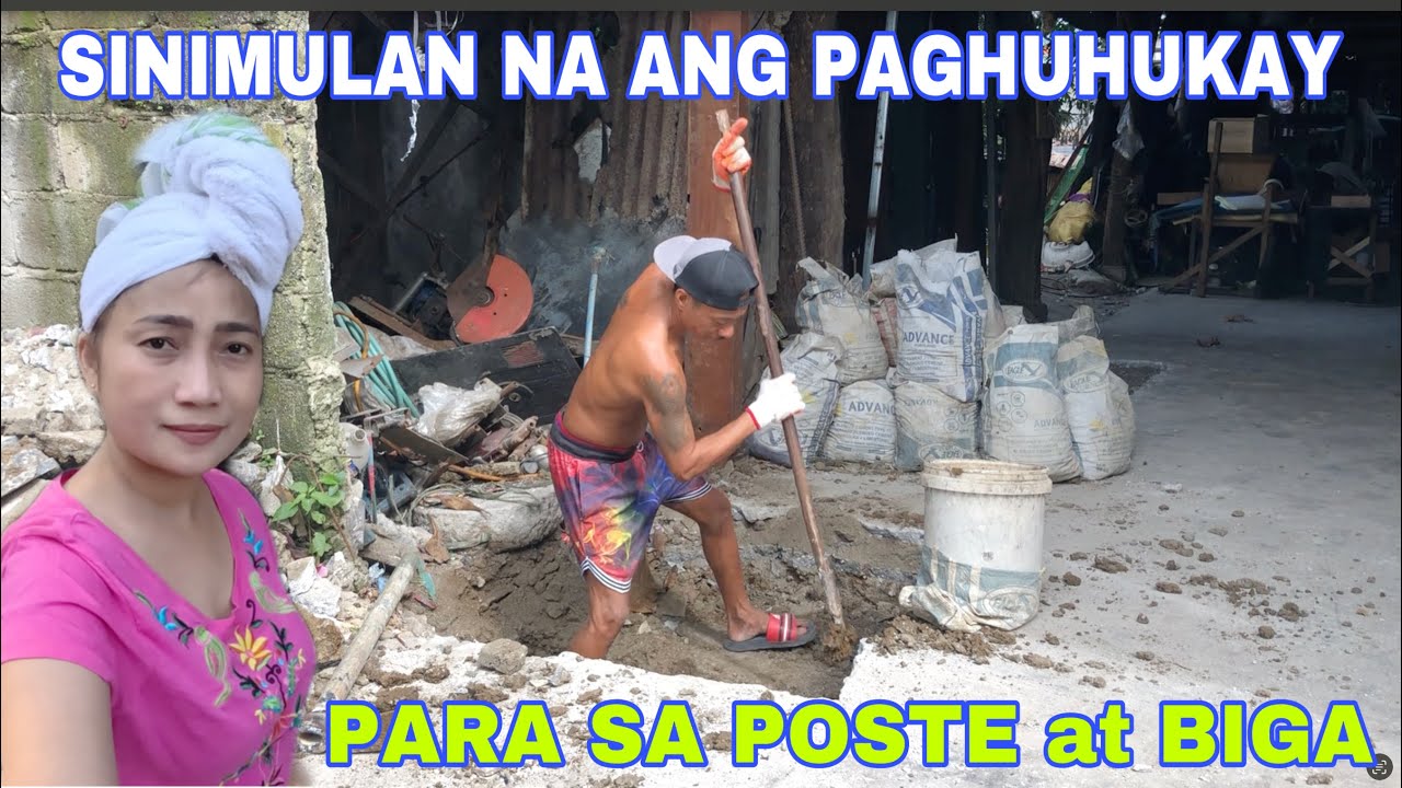 VLOG# 981 PINASIMULAN KO NA ANG PAGPAHUKAY PARA SA MGA POSTE AT BIGA ...