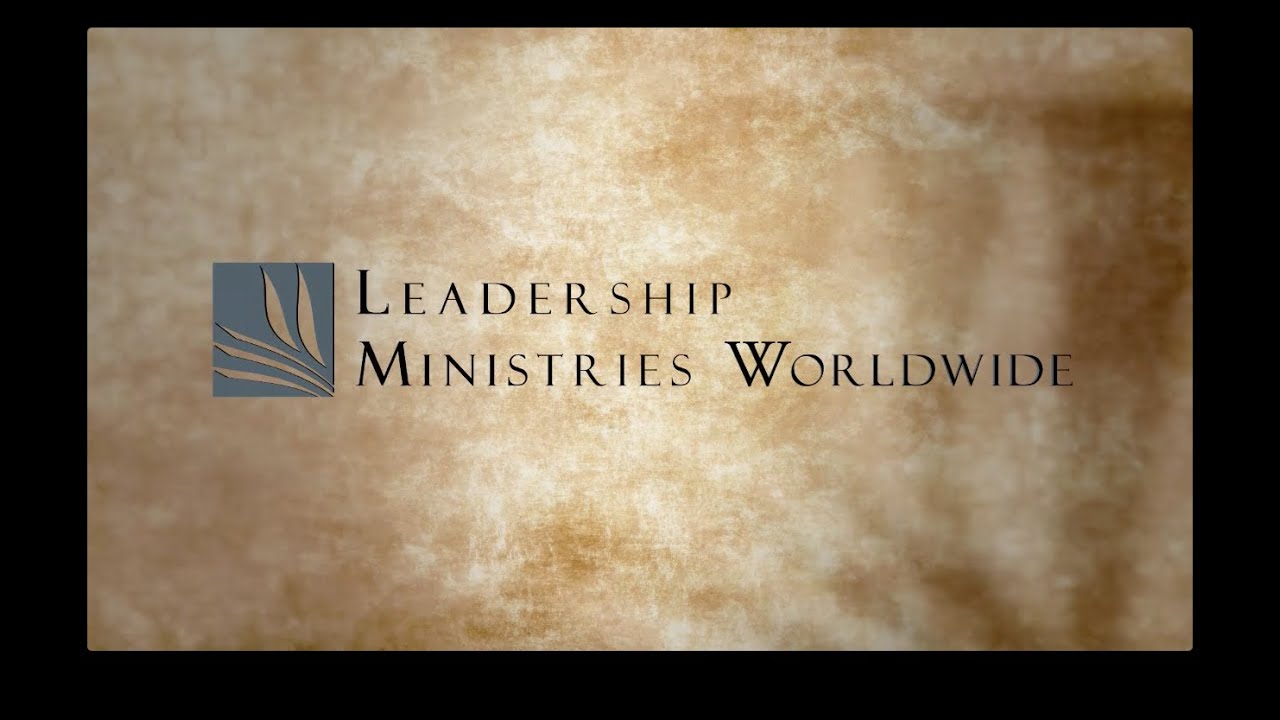 The Ministry of Leadership Ministries Worldwide - YouTube