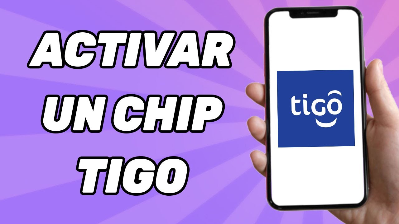 Como Activar Un Chip Tigo 2025 - YouTube
