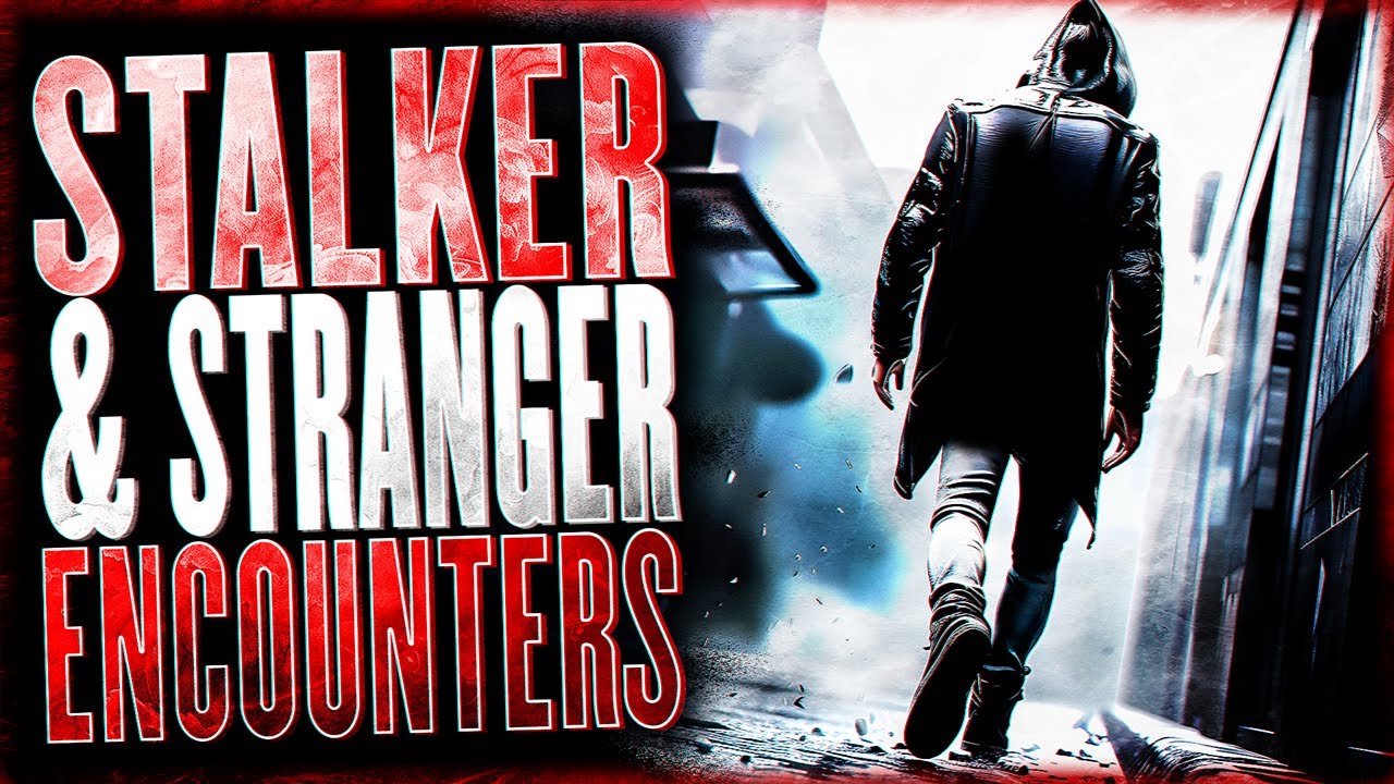 7 True Scary Stranger & Stalker Encounters - YouTube