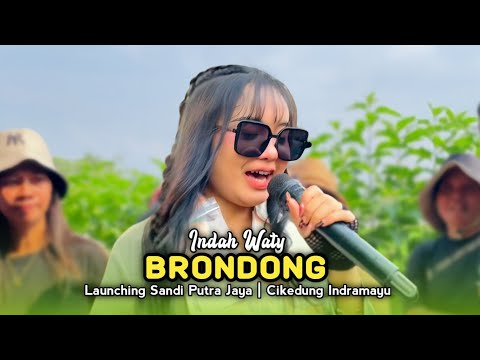 BRONDONG • INDAH WATY • LAUNCHING SANDI PUTRA JAYA • Cikedung Indramayu