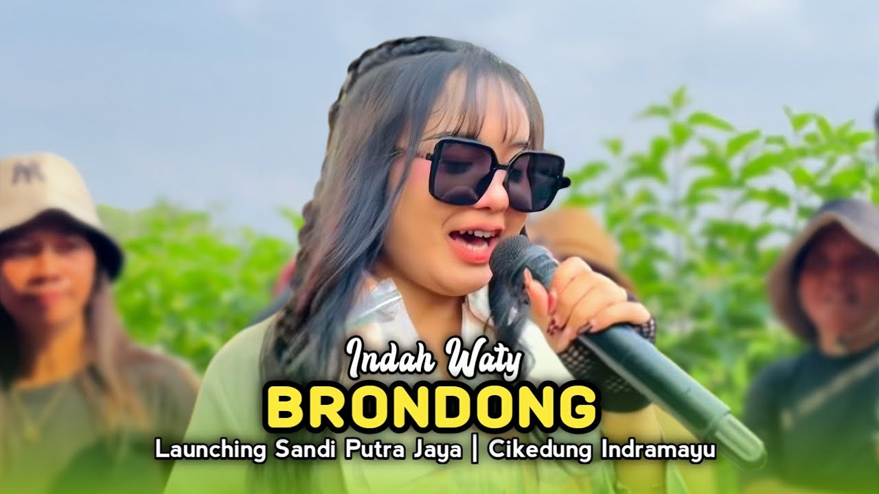 BRONDONG • INDAH WATY • LAUNCHING SANDI PUTRA JAYA • Cikedung Indramayu ...