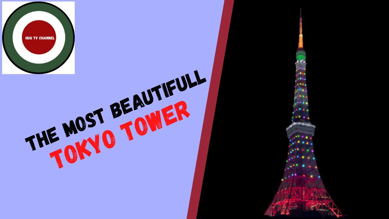 The most beautiful Tokyo tower - YouTube