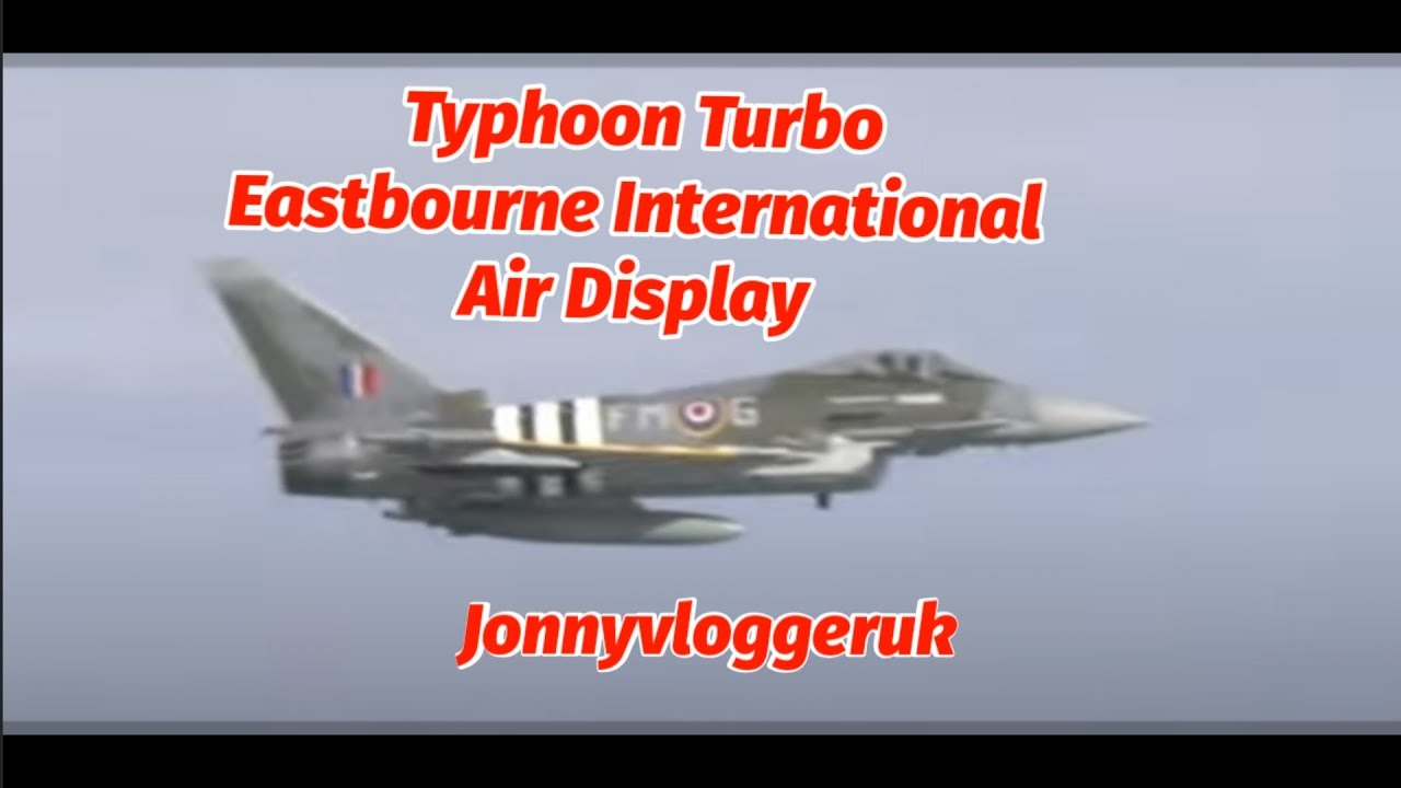 Typhoon Turbo at Eastbourne International Airshow 2024 on 160824 - YouTube