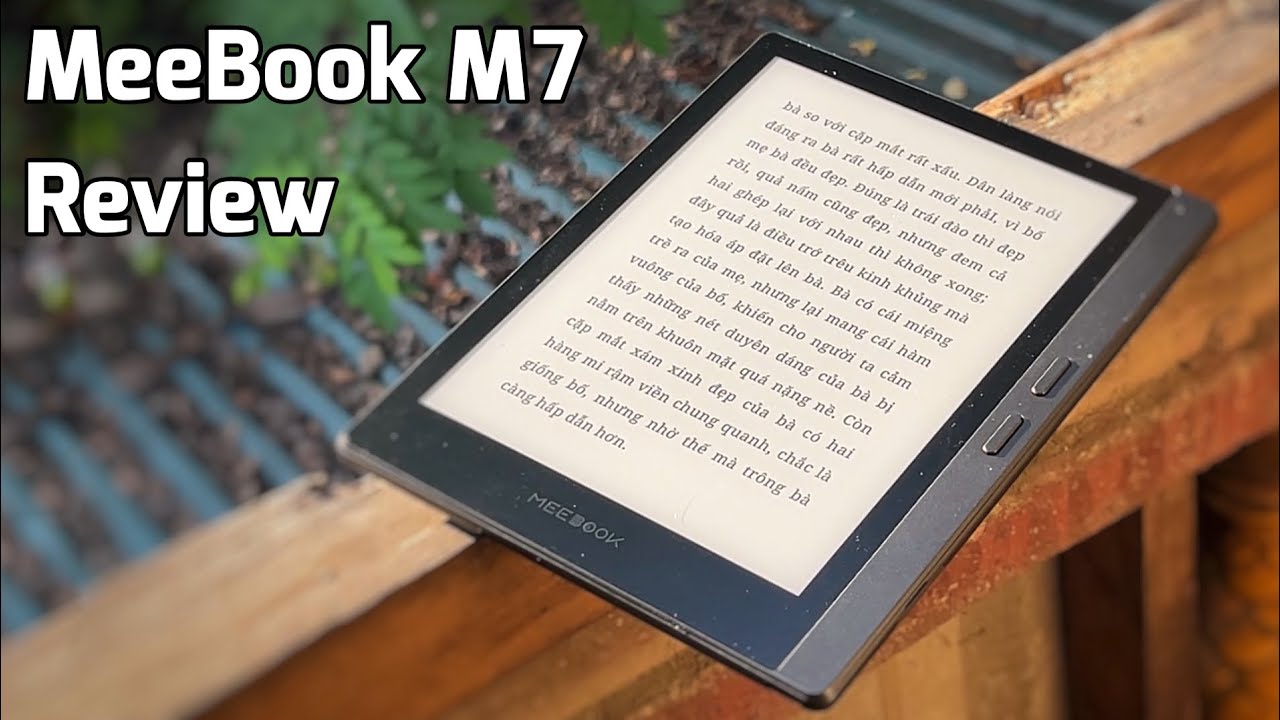 MeeBook M7 : Một chiếc máy đọc sách tốt nhưng còn vài vấn đề - YouTube