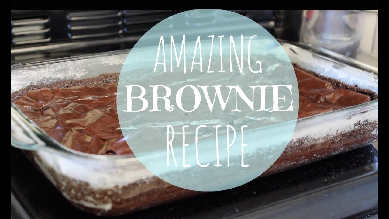 Amazing Brownie Recipe!! - YouTube