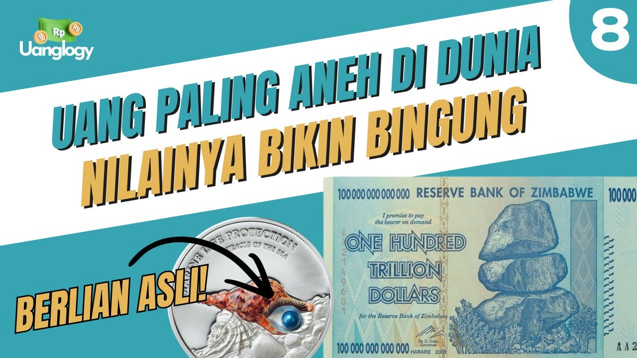 Uang Bernilai 100 Triliun? 8 Mata Uang Paling Unik di Dunia! - YouTube