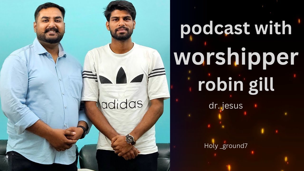 Podcast with worshipper robin gill 💫|| DR. JESUS || Ankur Narula ...