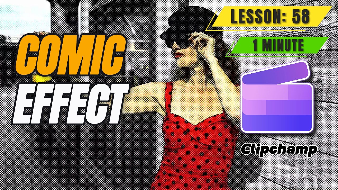 How to Add Comic Style Effect to Your Videos in Clipchamp - Lesson 58 ...