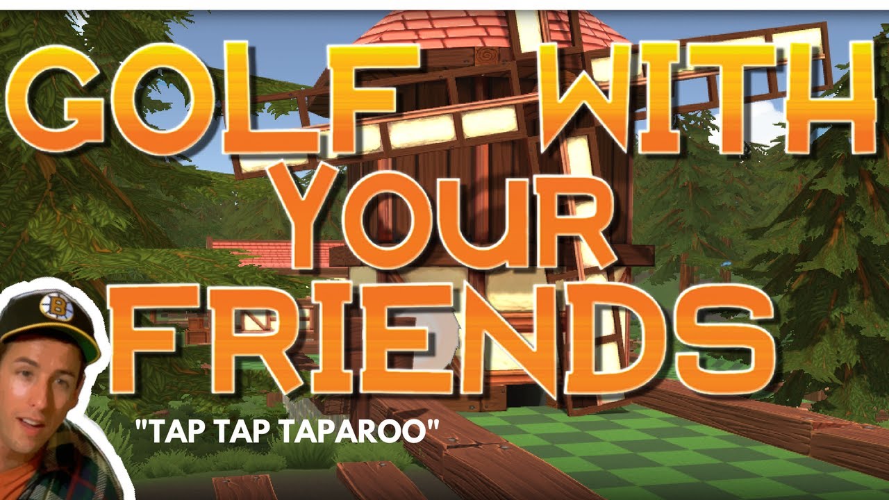 Tap Tap Taparoo! - Golf With Your Friends! - YouTube