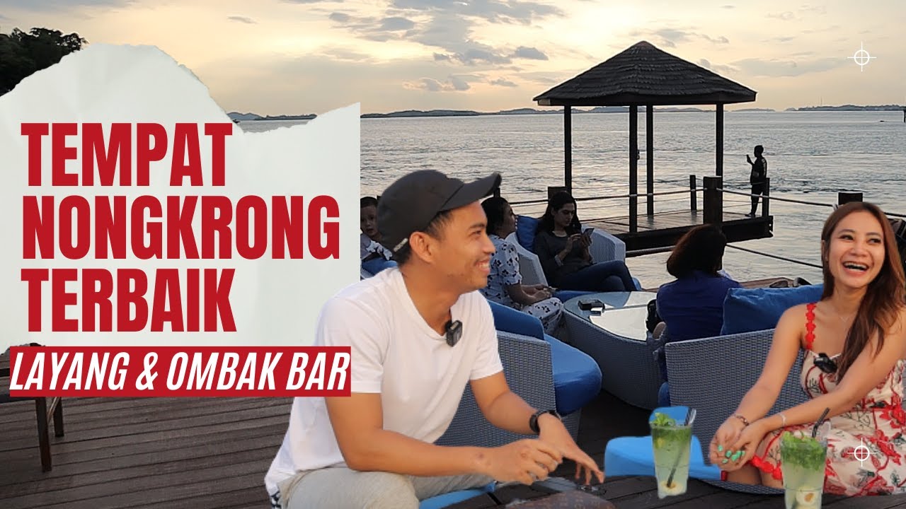 Pemandangan Terbaik di Batam, WONDERLAND INDONESIA ! Ombak Bar & Layang ...