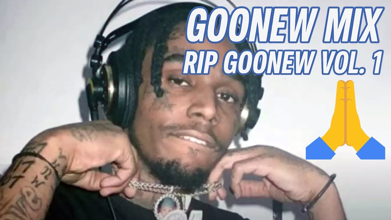 GOONEW MIX 🕊 RIP GOON RICH Vol. 1 | Best Songs ft. Lil Dude + Smooth ...