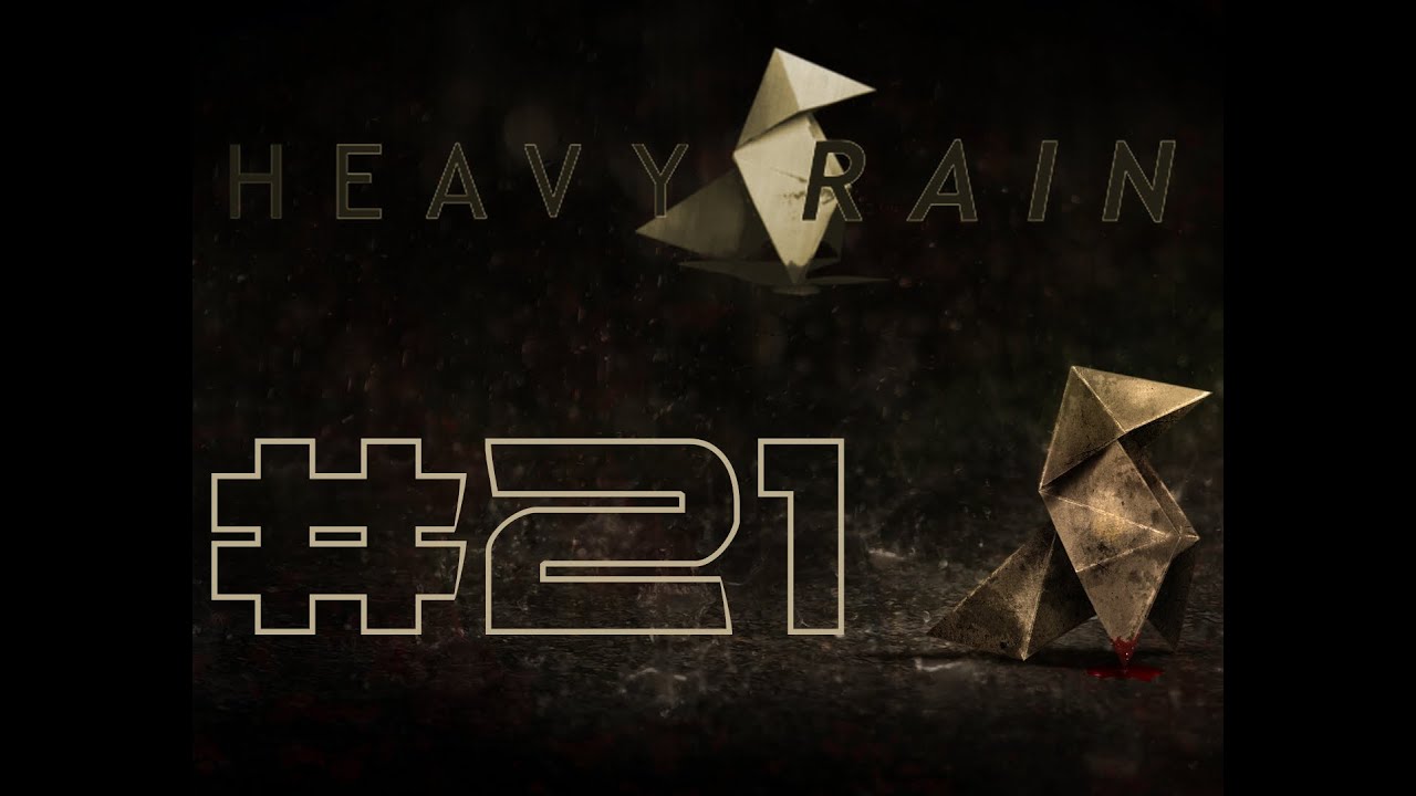 Let’s Play Heavy Rain{PS4}#21 Heavy Rain Gameplay***Vergiss mich nicht ...