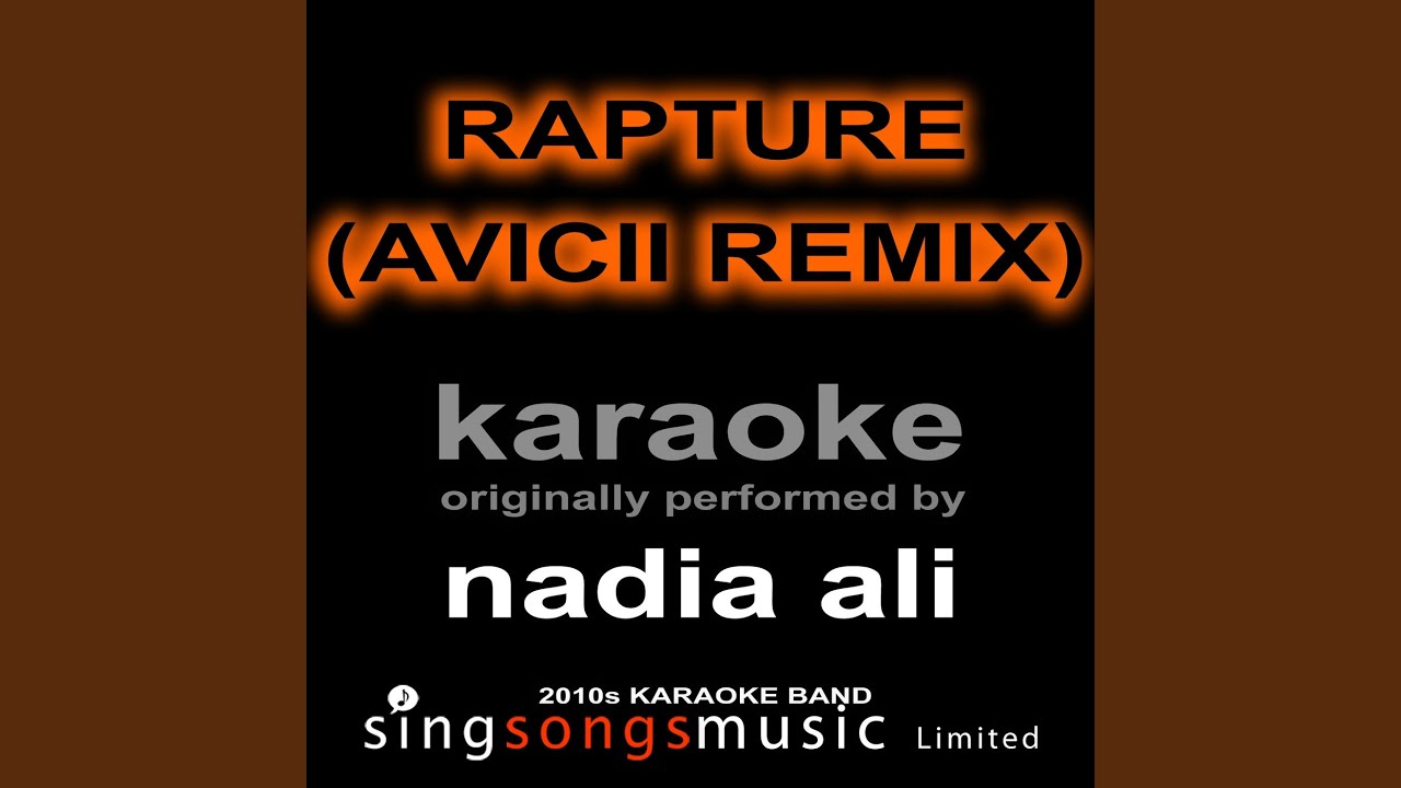 Rapture (Avicii Remix) (Originally Performed By Nadia Ali) (Karaoke ...