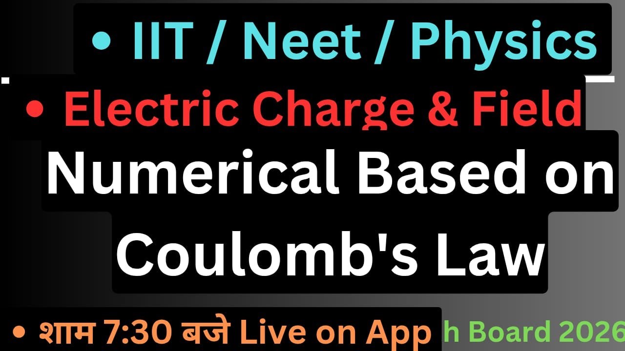 Numerical Special 1 Class 12th Physics chapter 1, Electric Charge ...