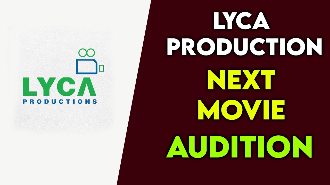 Lyca Productions Next Movie Audition | Tamil Movie Audition | Cinema ...