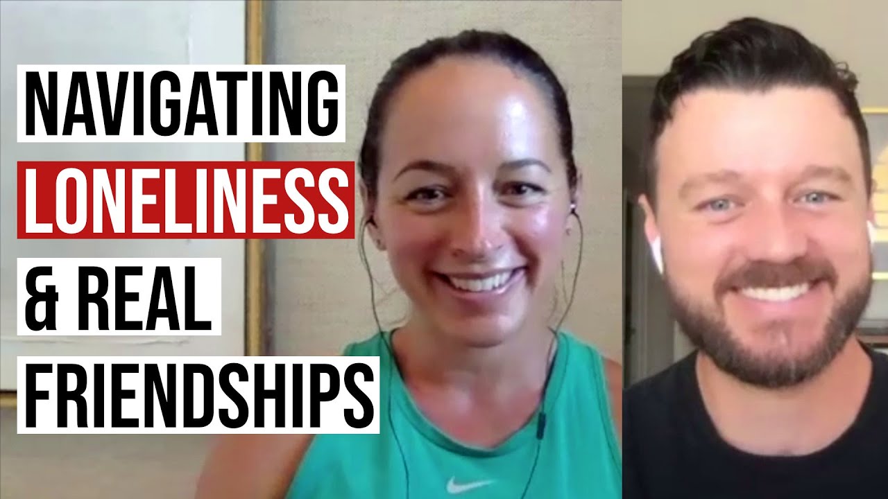 Navigating Loneliness, Finding Real Friendships, Power in Vulnerability with a Special Guest ...