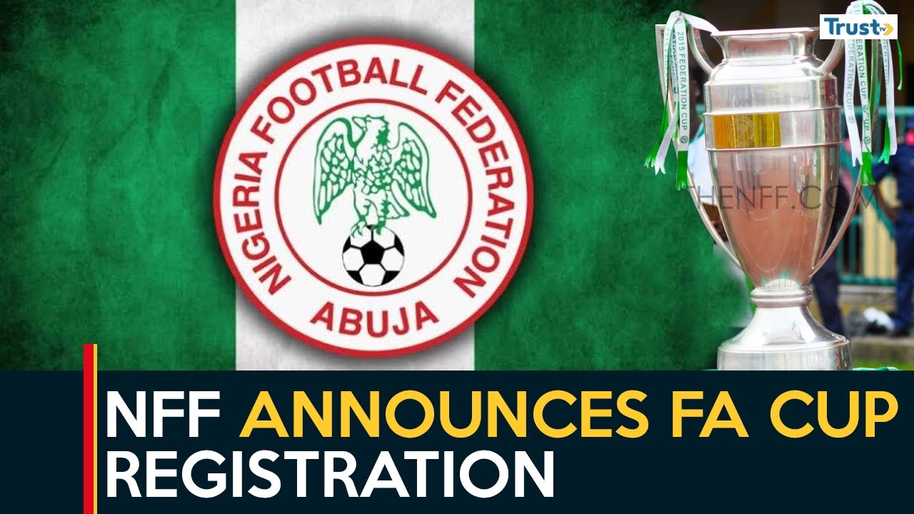 NFF Announces FA Cup Registration, States Fee | Sports Update - YouTube