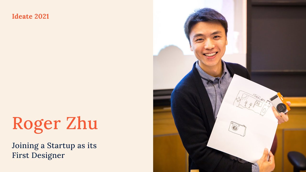 IDEATE 2021: Joining a Startup as It's First Designer with Roger Zhu ...