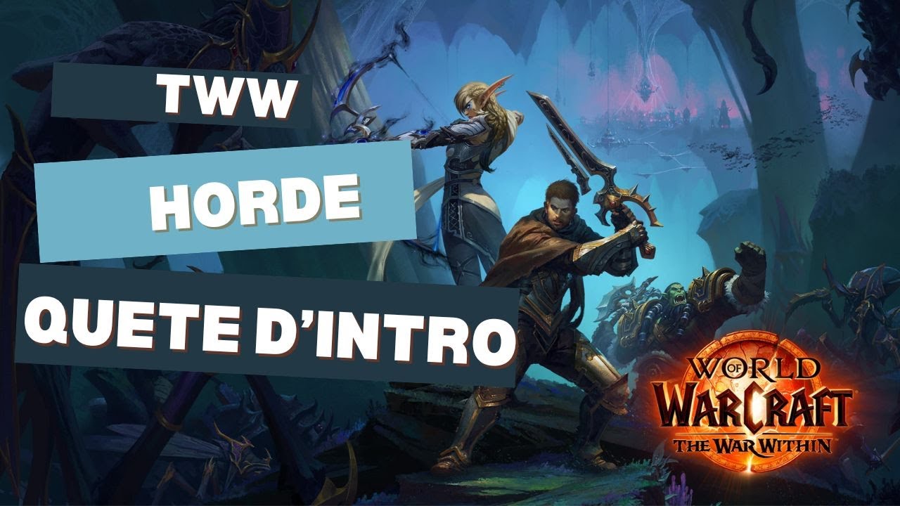NEW HORDE STARTING QUEST - THE WAR WITHIN - world of warcraft beta fr ...
