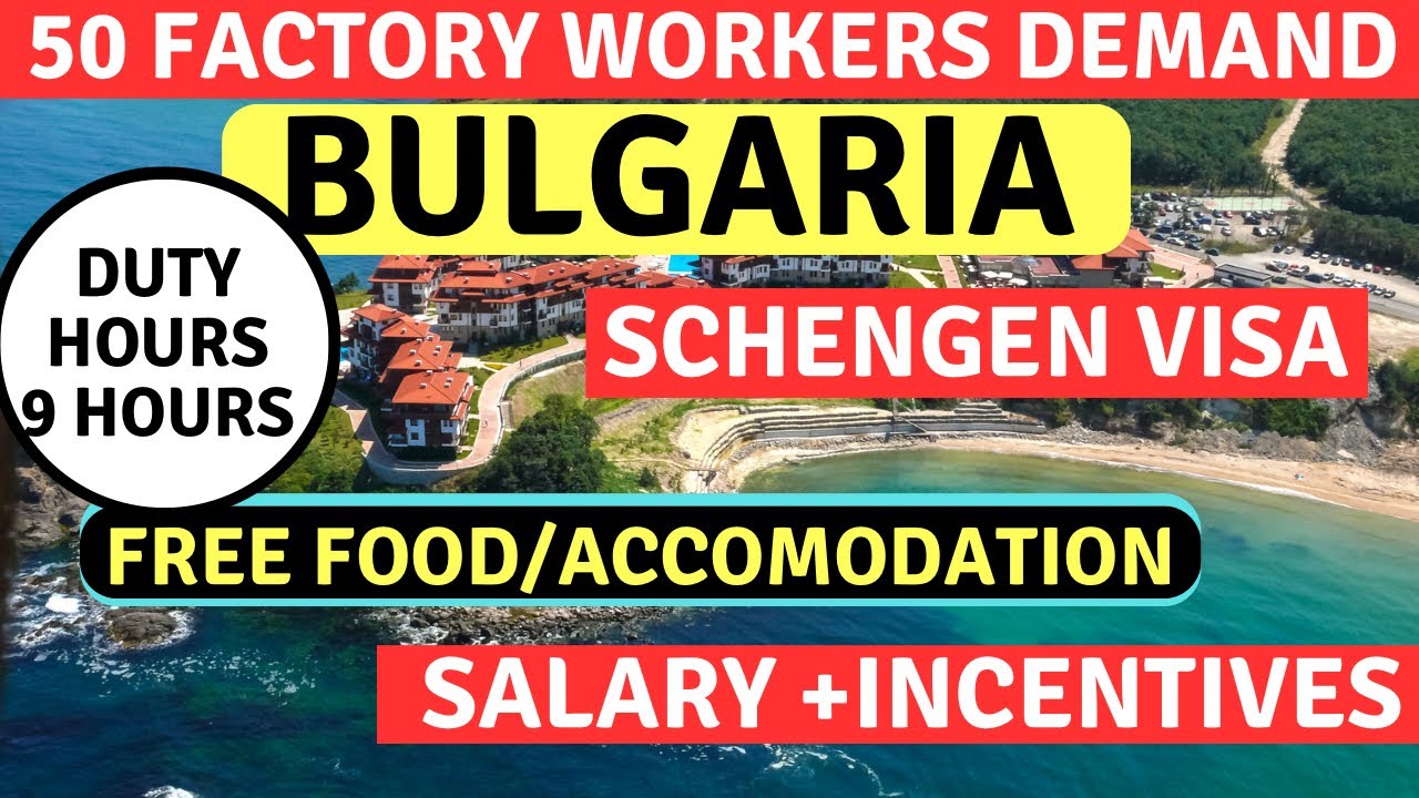 Factory workers visa in Bulgaria 🇧🇬 2024 || schengen Visa free food and ...