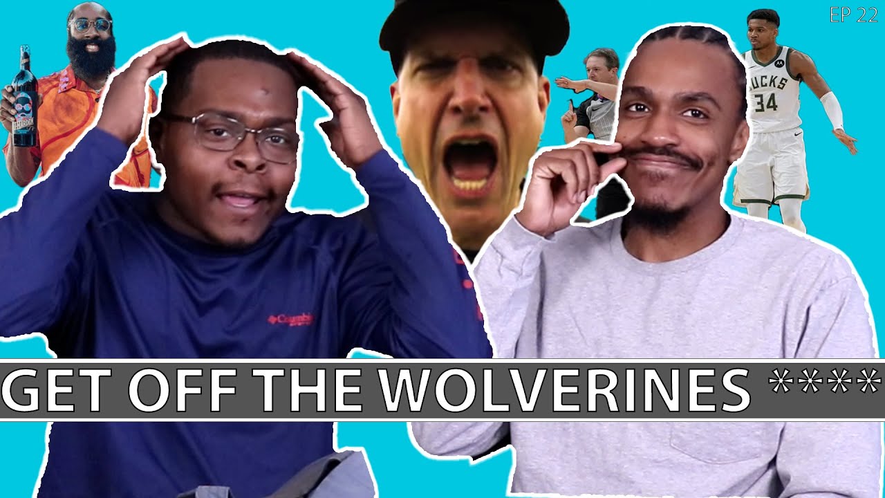 Bad Ejections, James Harden Selling, and Michigan Wolverine's Hate | EP ...