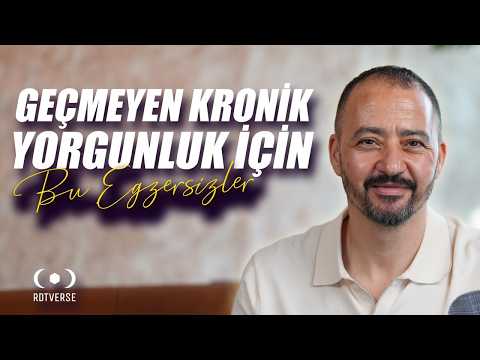 GEÇMEYEN KRONİK YORGUNLUK İÇİN BU EGZERSİZLER | Bilal Cantürk