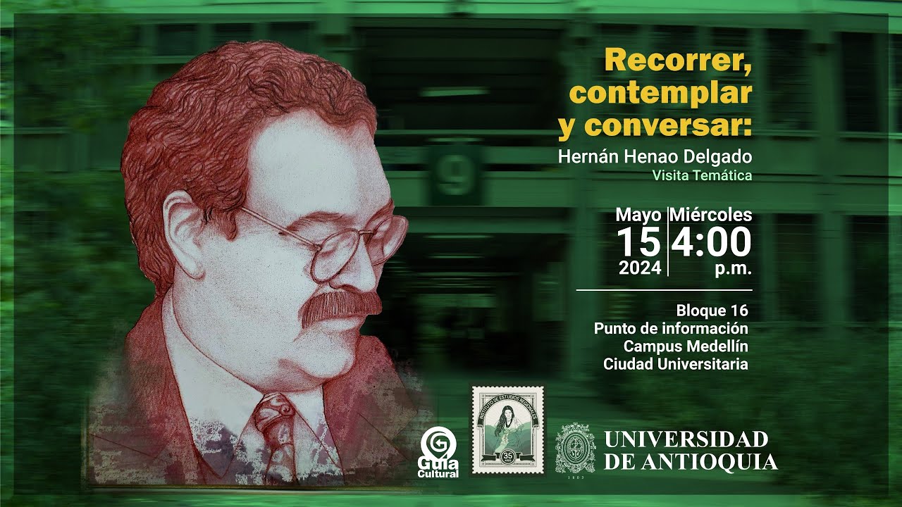 Recorrer, contemplar y conversar: Hernán Henao Delgado - YouTube