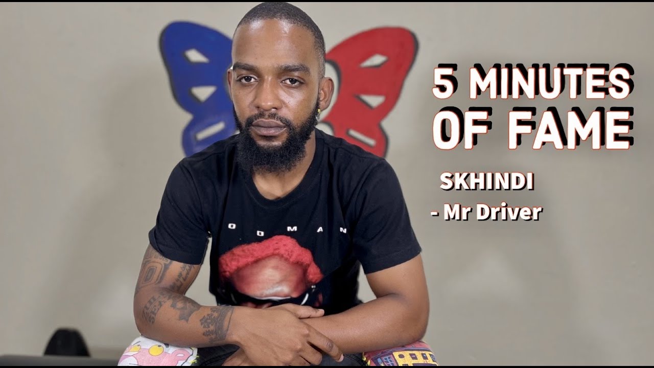5 MINUTES OF FAME | SKHINDI - MR DRIVER - YouTube