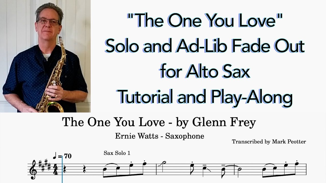 Alto Sax "The One You Love" Tutorial and Play Along - YouTube