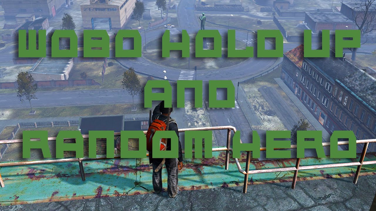 WOBO HOLD UP AND RANDOM HERO CZ/SK/ENG (DAYZ 0.60) - YouTube