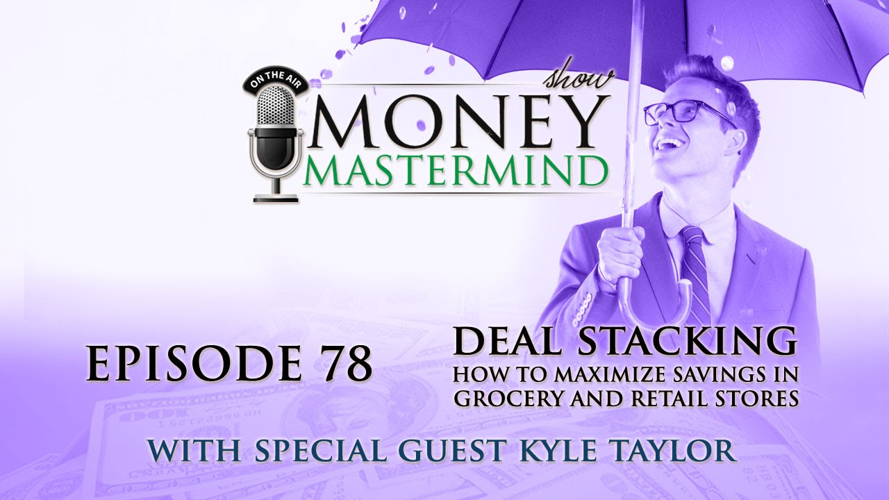 MMS078 - Deal Stacking: How To Maximize Savings In Grocery And Retail ...