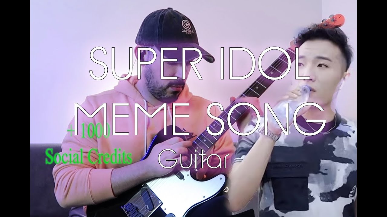 Super Idol - Meme Song Guitar - YouTube