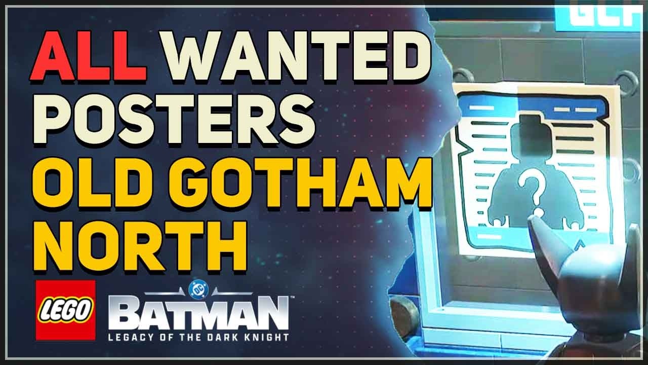 All Old Gotham North Wanted Poster Locations Lego Batman Legacy of the ...