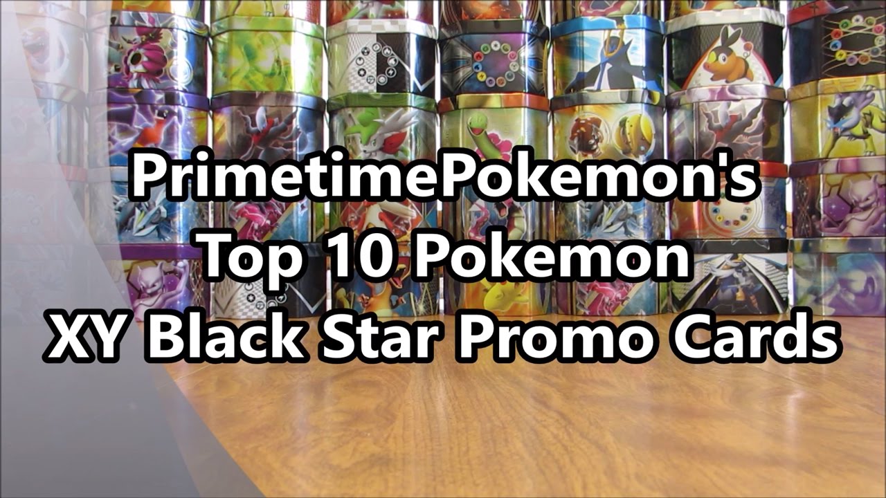 My Top 10 Pokemon XY Black Star Promo Cards - YouTube