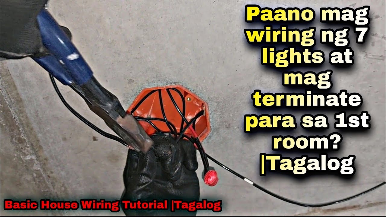 Paano mag wiring ng 7 lights at mag terminate para sa 1st room ...
