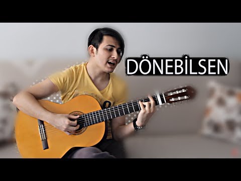 Dönebilsen (İlyas Yalçıntaş / Cover)