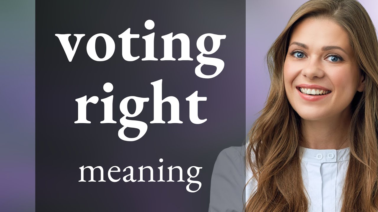 Voting right — definition of VOTING RIGHT - YouTube