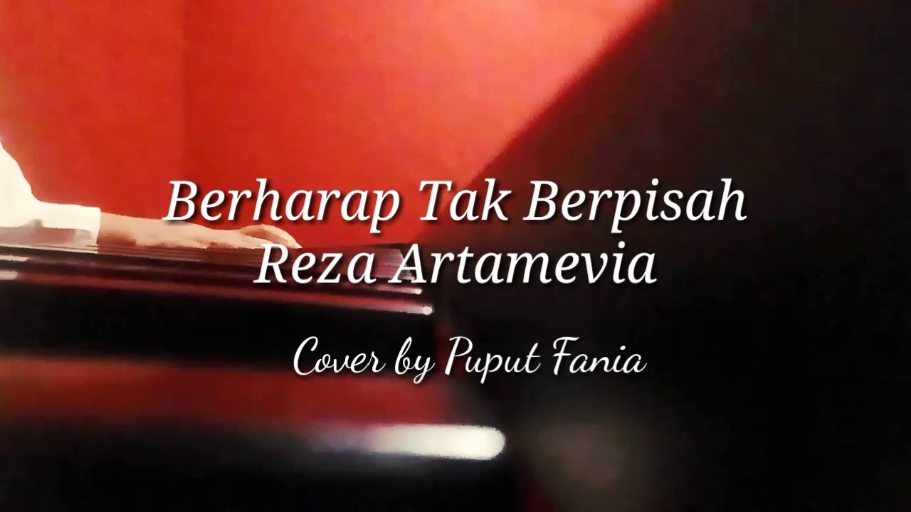 Berharap Tak Berpisah Reza Artamevia Cover Piano Youtube