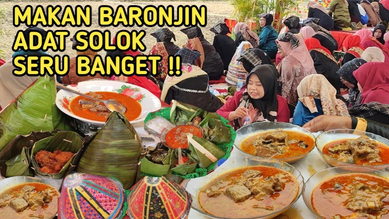 NIKMATNYA MAKAN BARONJIN, MAKAN BERSAMA ADAT MINANG KOTA SOLOK SUMATERA ...