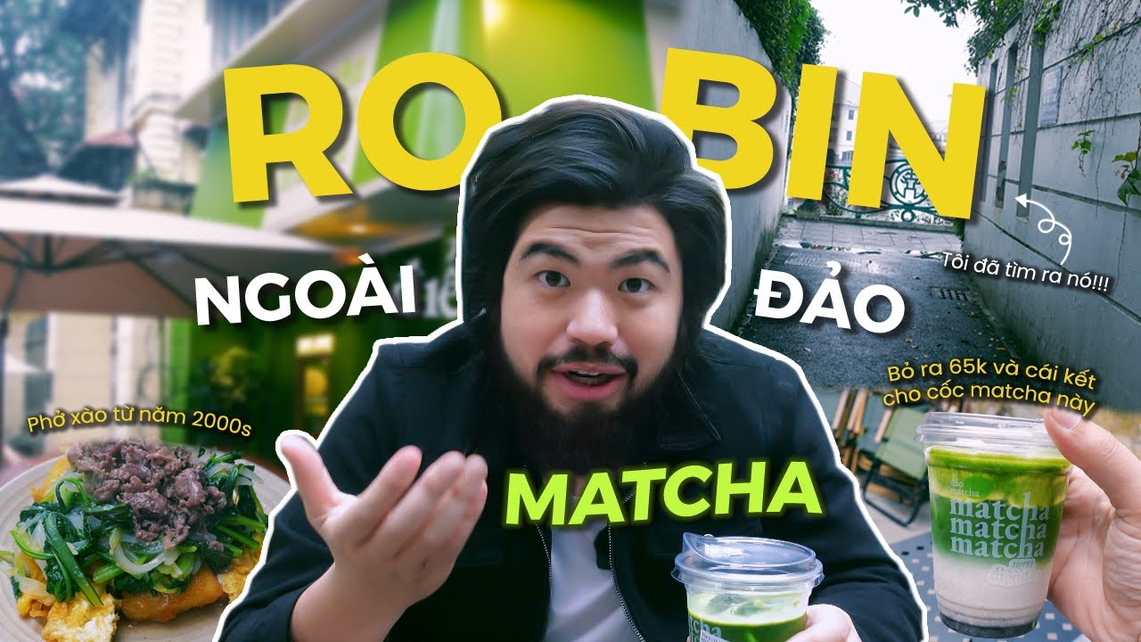 ROBINSON NGOÀI ĐẢO MATCHA - YouTube