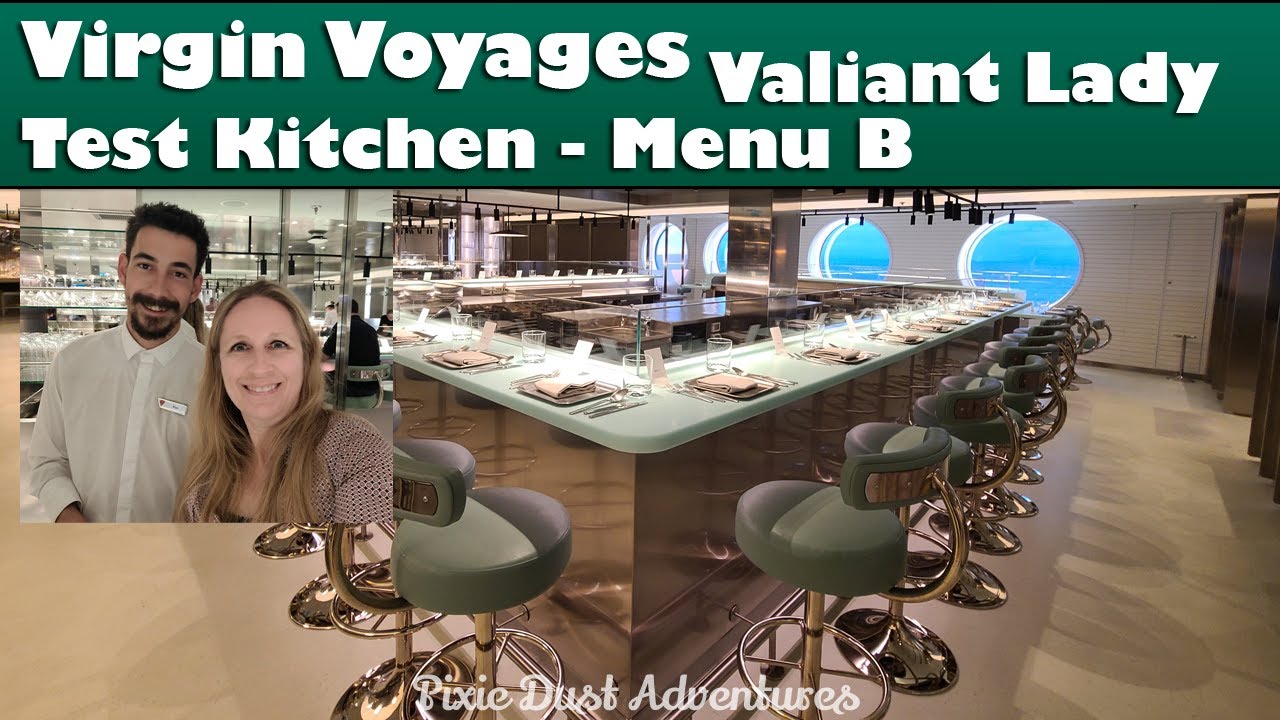 Virgin Voyages Valiant Lady - Test Kitchen Menu B 🧚 Pixie Dust ...