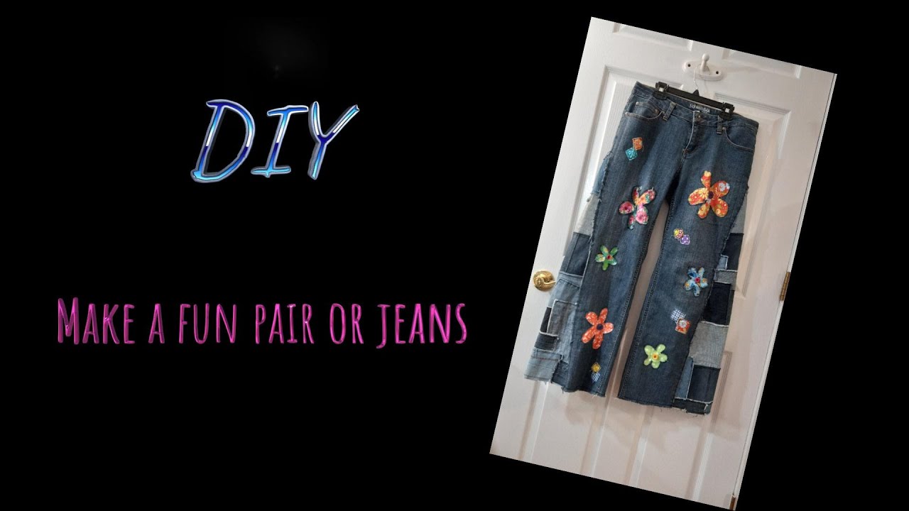 DIY: Make a fun pair of jeans! Upcycled clothing tutorial. - YouTube