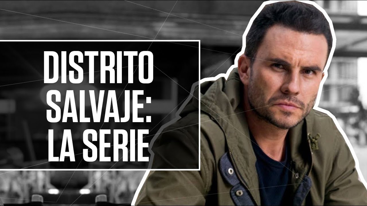 'Distrito salvaje' es la primera serie de Netflix producida en Colombia ...
