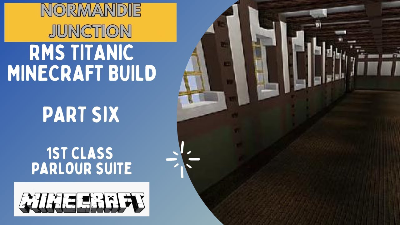 35. Ocean Liner RMS Titanic (1911-1912), Minecraft Build, Part Six. 1st ...